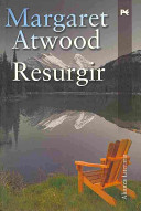 Citas del libro Resurgir (Margaret Atwood) | Frases de famosos